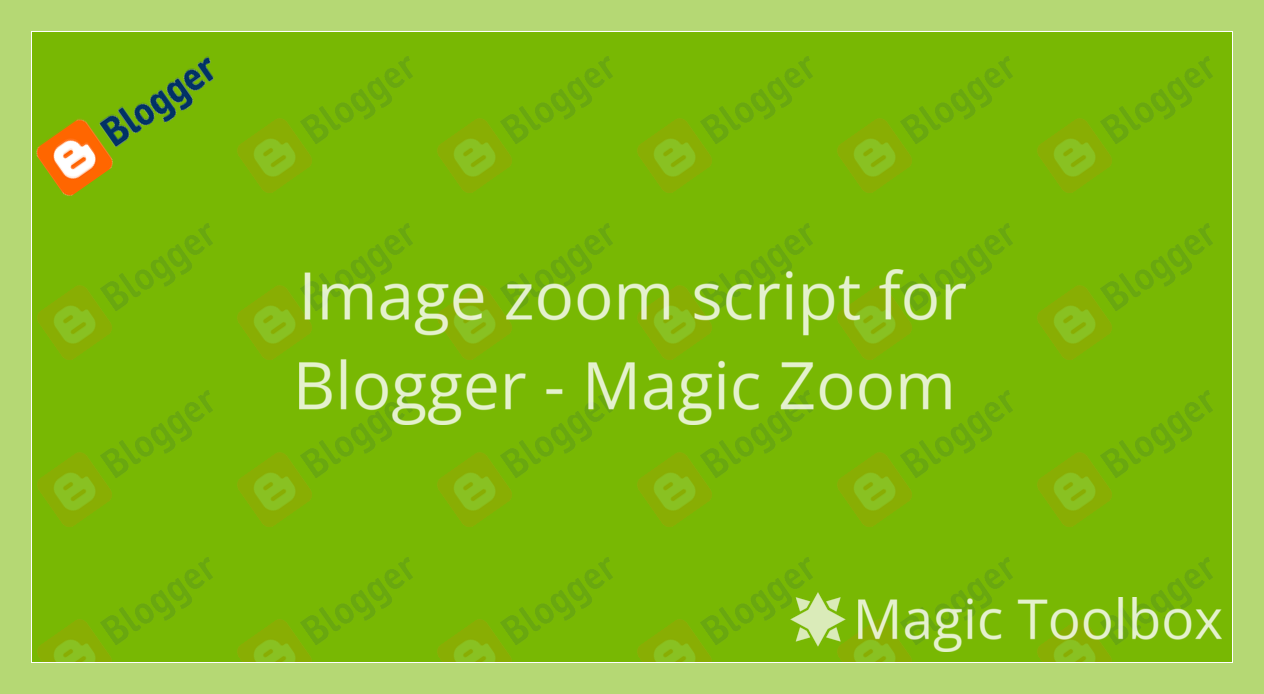 Image Zoom Script for Blogger - Magic Zoom