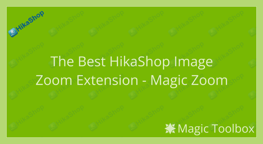 The best HikaShop image zoom extension