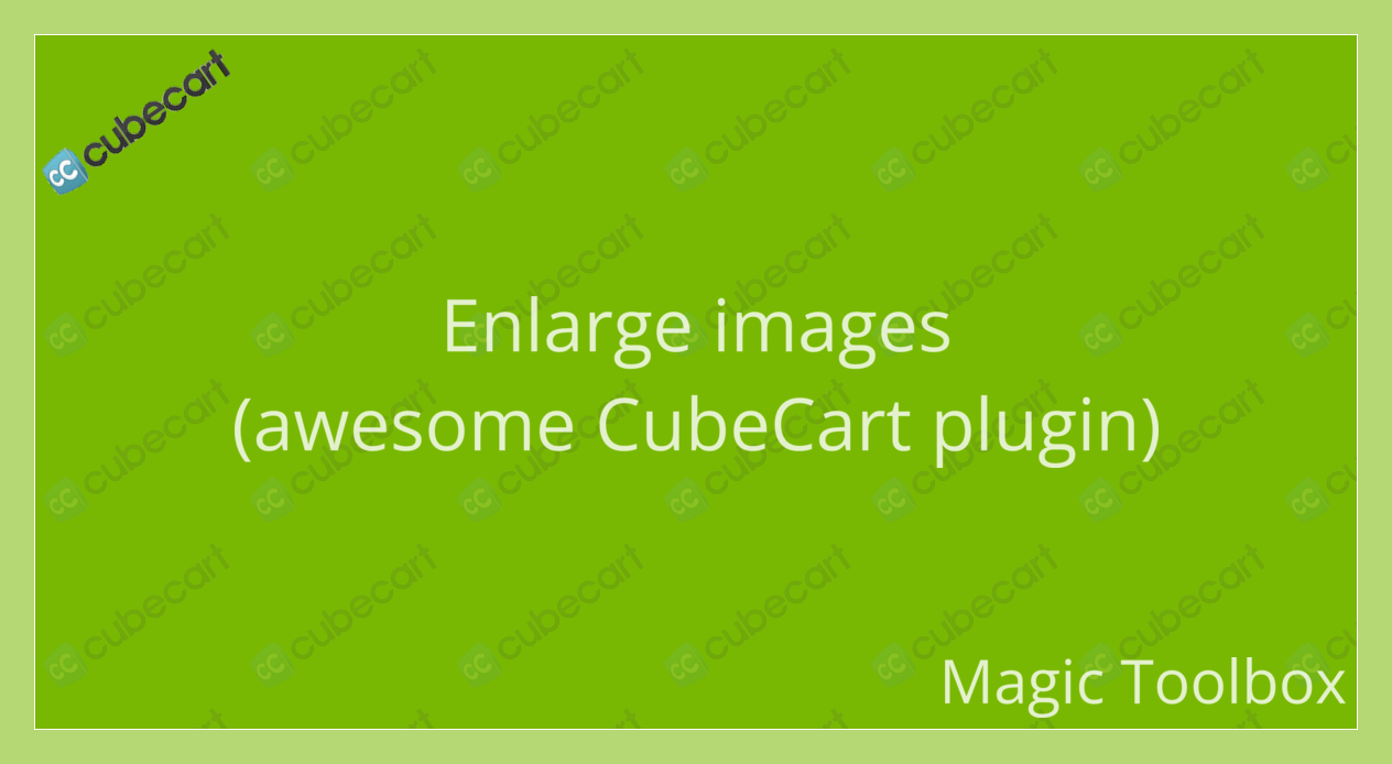 Enlarge Images (Awesome Cubecart plugin) - Magic Thumb