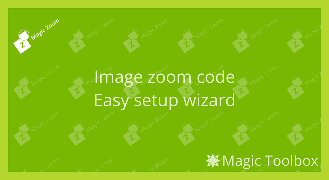 Image Zoom Code – Easy Setup Wizard for Magic Zoom