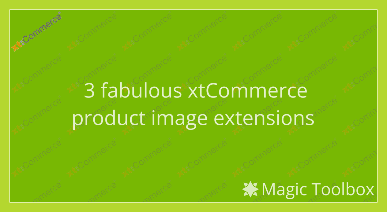3 Fabulous XTCommerce modules for Product Images